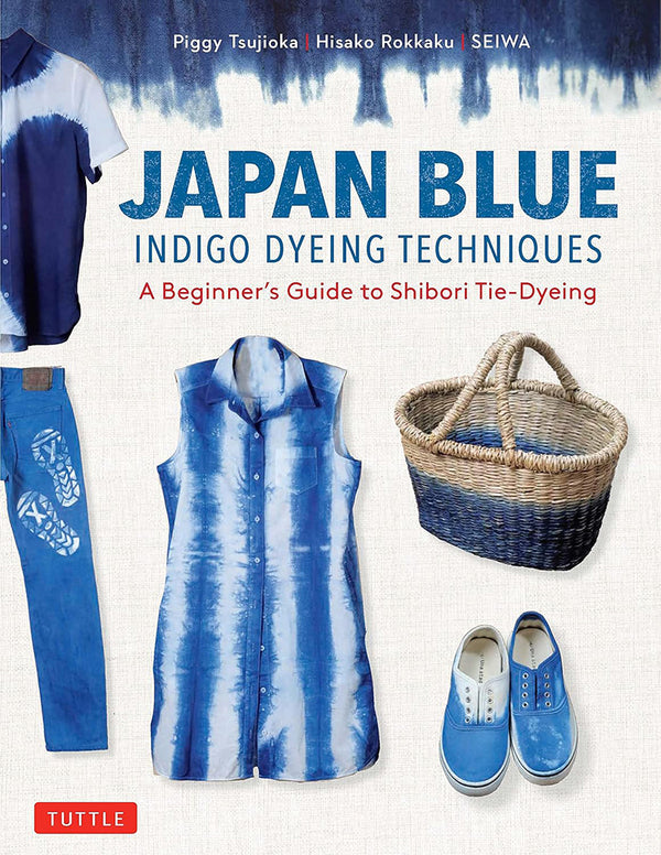 Japan Blue: Indigo Dyeing Techniques – The Yarn Cake