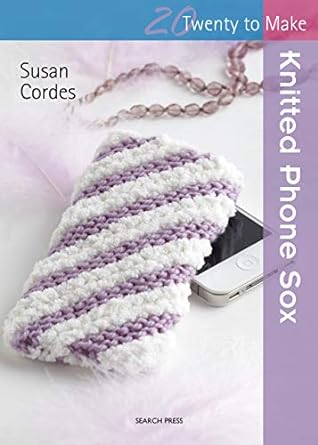 20 to Make: Knitted Phone Sox by Susan Cordes – The Yarn Cake